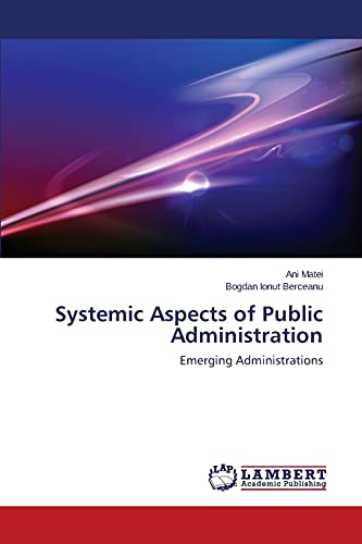 Systemic Aspects of Public Administration: Emerging Administrations by ...