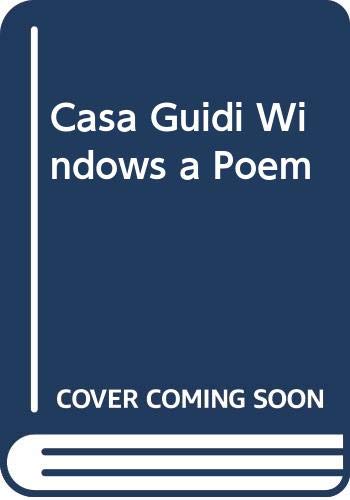 Casa Guidi Windows a Poem by Elizabeth Barrett Browning | Goodreads