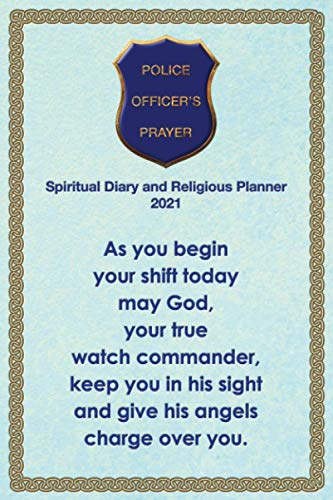 Police Officer's Prayer Spiritual Diary and Religious Planner 2021: As ...