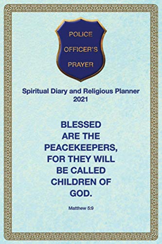 Police Officer's Prayer Spiritual Diary and Religious Planner 2021 ...
