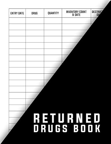Returned Drugs Book: Medication Log Book, Notebook Journal Controlled ...