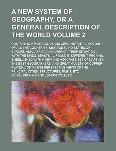 A new system of geography, or a general description of the world ...