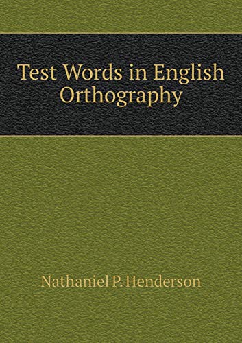 Test Words in English Orthography by Nathaniel P. Henderson | Goodreads