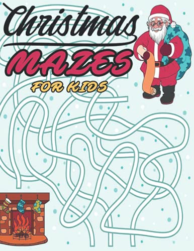 Mazes: The Ultimate Christmas Maze Book for kids 4-8 years old for ...