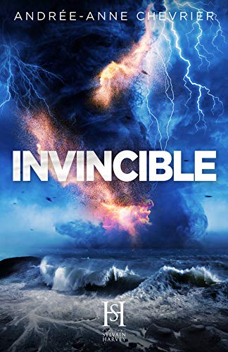 INVINCIBLE (French Edition) by Andrée-Anne Chevrier | Goodreads
