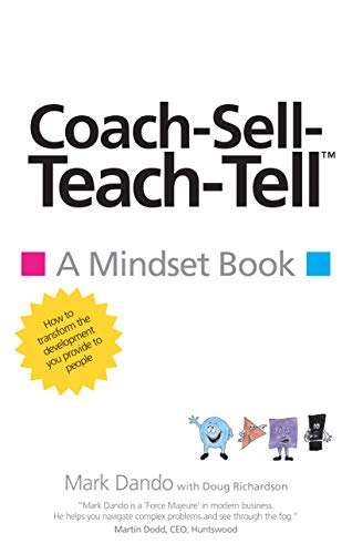 Coach-Sell-Teach-Tell™️: A Mindset Book by Mark Dando | Goodreads