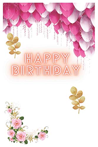Happy Birthday: Happy Birthday notebook journal for boys and girls 6*9 ...
