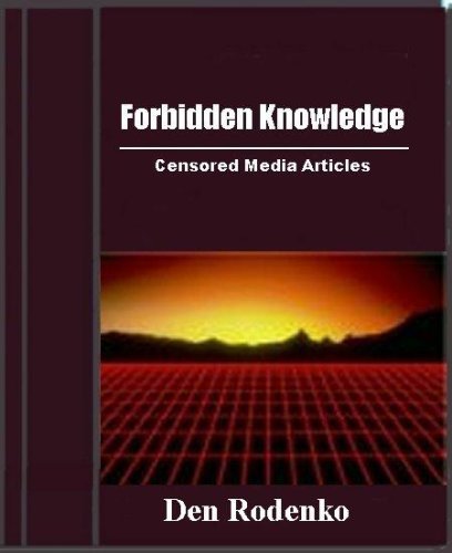 Forbidden Knowledge - Censored Media Articles by Den Rodenko | Goodreads