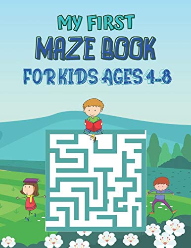 My First Maze Book For kids Ages 4-8: Best maze book for your kids to ...