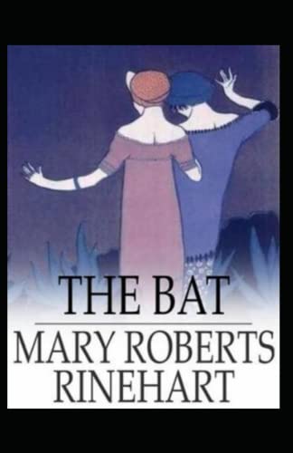 The Bat Annotated by Mary Roberts Rinehart | Goodreads