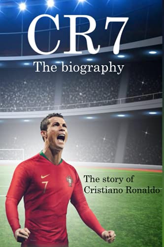 CR7 The biography: The story of Cristiano Ronaldo by Nabil Hakimi ...