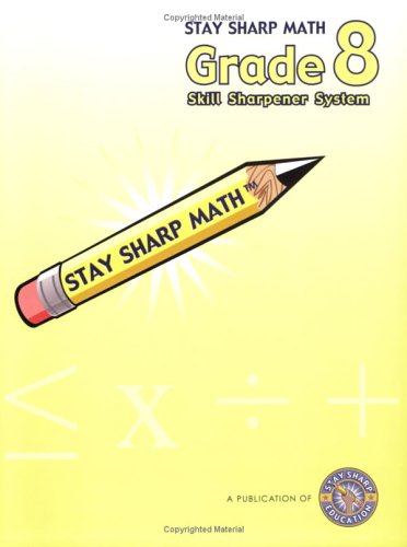 Stay Sharp Math Grade 8 Skill Sharpener System by Melinda Grove | Goodreads