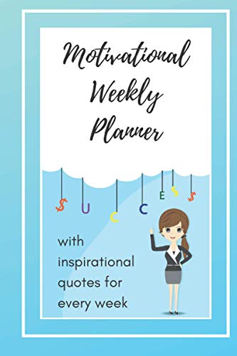 MOTIVATIONAL WEEKLY PLANNER with Inspirational Quotes for Every Week by ...