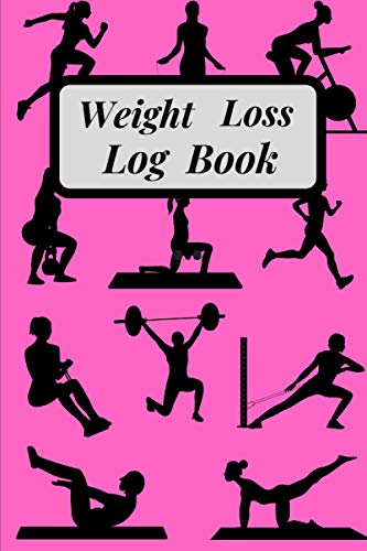 Weight Loss Log Book: Journal For Tracking Meals And Exercises/a weekly ...