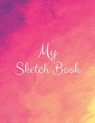 My Sketch Book: Mindfulness Notebook for Drawing, Writing, Painting ...