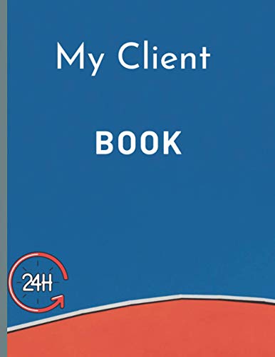 MY CLIENT BOOK: Client Tracking Log Book, Client Data Organizer For ...