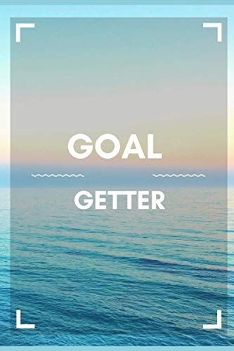 Goal Getter: (A Productivity Journal): A Daily Goal Setting Planner and ...