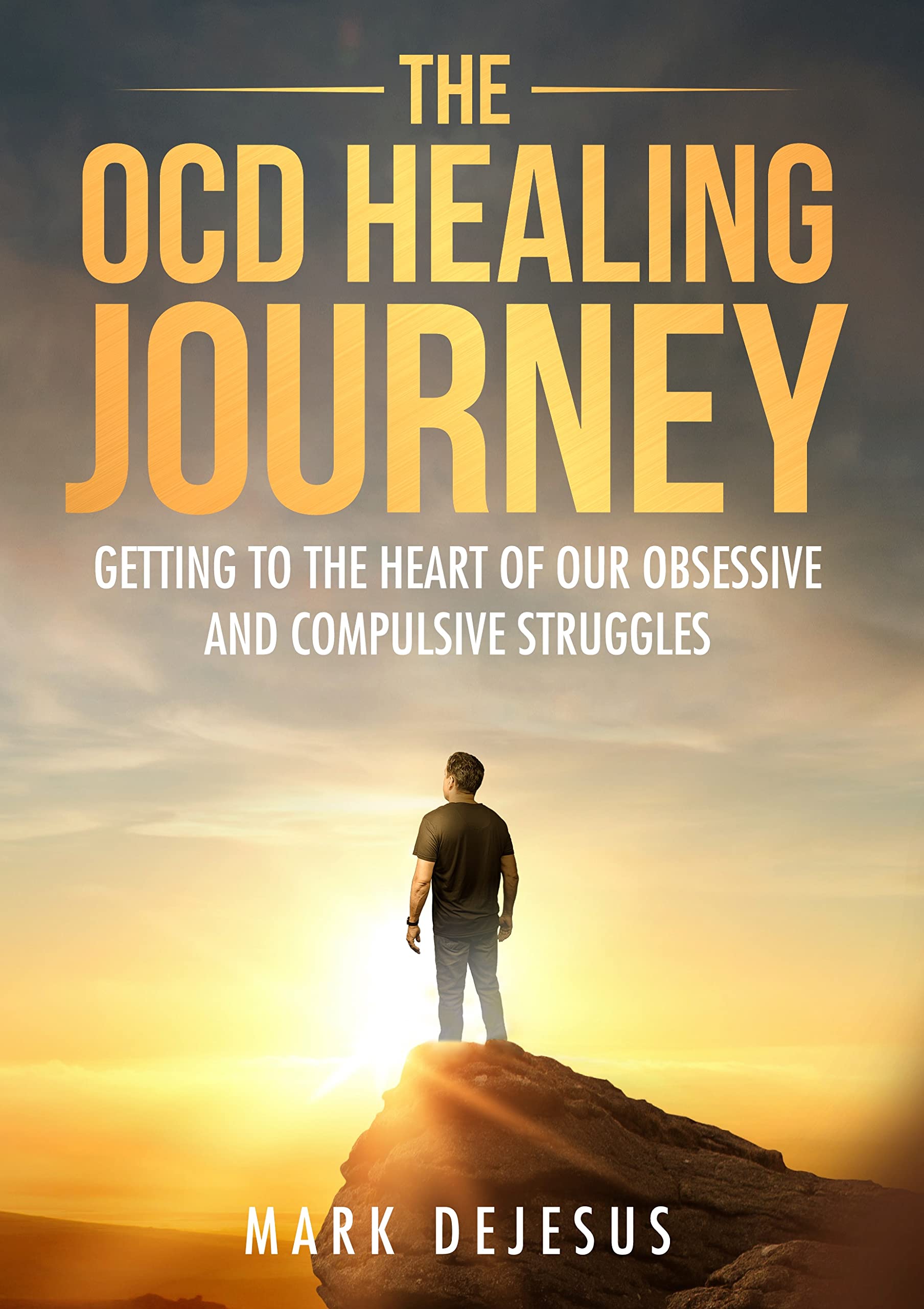 The OCD Healing Journey: Getting to the Heart of Our Obsessive and ...