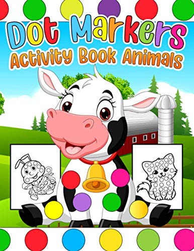 Dot Markers Activity Book Animals: A Fun Animals Dot Markers Activity ...