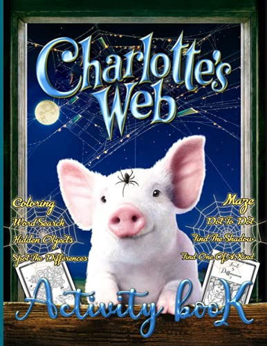 Charlottes Web Activity Book: The Crayola Adults, Kids Maze, Dot To Dot ...