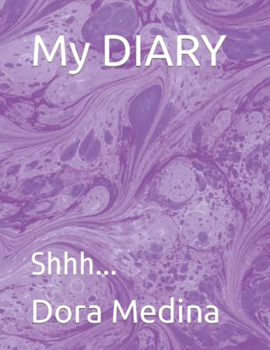 My DIARY: Shhh... by Dora Medina | Goodreads