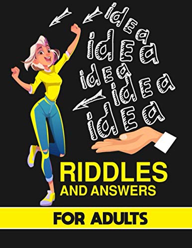 RIDDLES AND ANSWERS FOR ADULTS BOOK: 200 Challenging with answers, Play ...