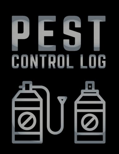 Pest Control Log: Daily Pest Control Logbook To Keep Tracking The Pest ...