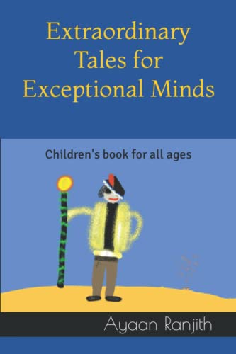 Extraordinary Tales for Exceptional Minds: Children's book for all ages ...