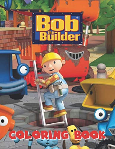 Bob The Builder Coloring Book: JUMBO Coloring Book For Kids | Ages 2-13 ...
