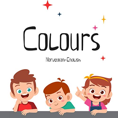 Colours: Norwegian-English by Nora Olsen | Goodreads
