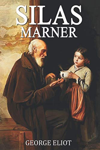 Silas Marner: Annotated (George Eliot Classic Book) by George Eliot ...