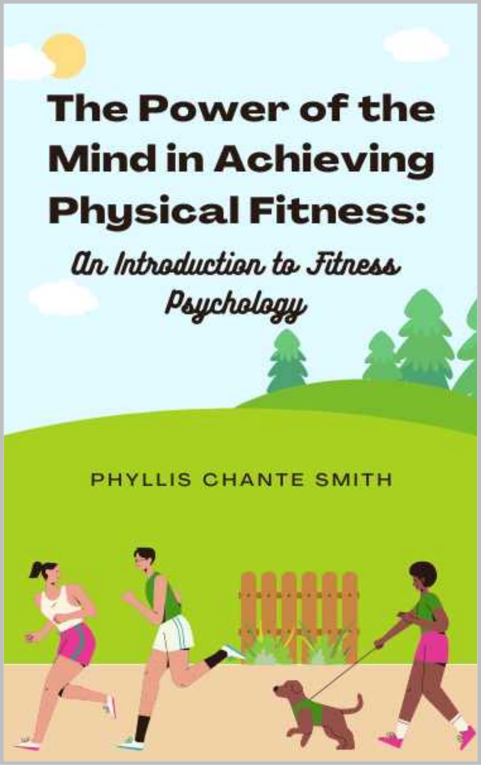 The Power of the Mind in Achieving Physical Fitness: An Introduction to ...