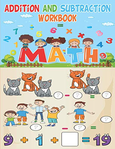 Addition and Subtraction Workbook: Ages 6 7 8, 1st Grade, 2nd Grade ...