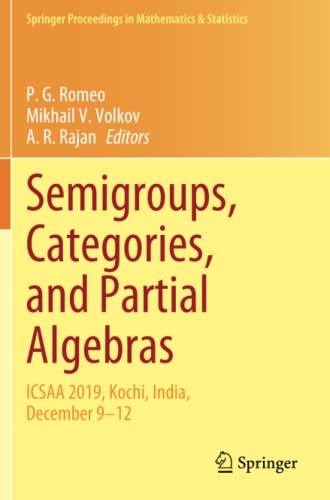 Semigroups Categories And Partial Algebras Icsaa 2019 Kochi India December 9 12 By P G