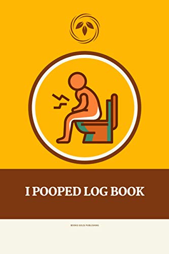 I Pooped Log Book: Poop Tracker, Journal Notebook Log Book, Poo Diary ...