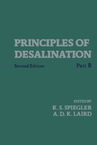 Principles of Desalination (Part B) by K. S. Spiegler | Goodreads