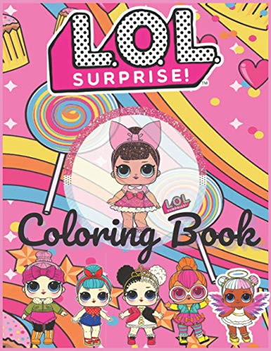 Lol Surprise Coloring Book: LOL Dolls OMG Colouring Book With Super ...