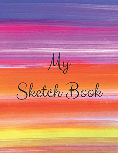 My Sketch Book: Mindfulness Notebook for Drawing, Writing, Painting ...