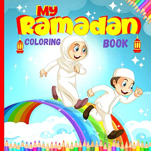 MY RAMADAN COLORING BOOK: My ramadan coloring book for kids ages 4 to 8 ...