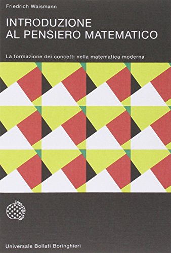 Introduzione al pensiero matematico. La formazione dei concetti nella ...
