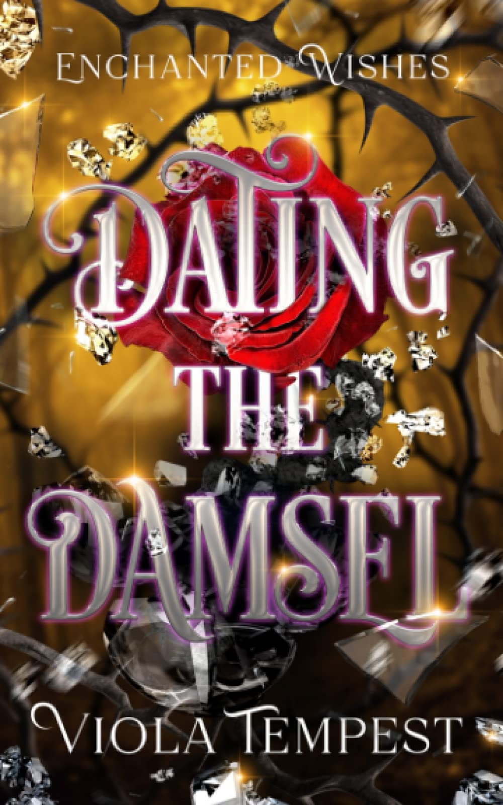 Dating the Damsel (Enchanted Wishes) by Viola Tempest | Goodreads