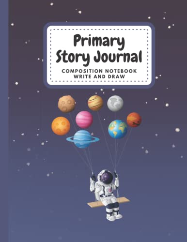 Astonaut Primary Story Journal: My first draw and write composition ...