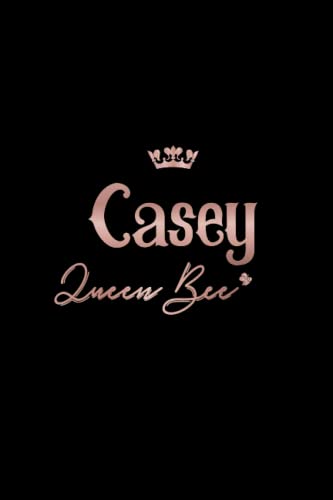 Casey Queen Bee: Blank-lined notebook for Casey. An appreciation ...