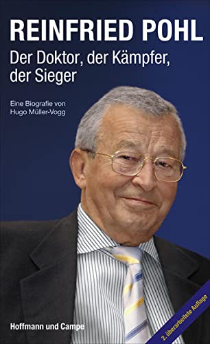 Reinfried Pohl - Der Doktor, der Kämpfer, der Sieger: Eine Biografie ...
