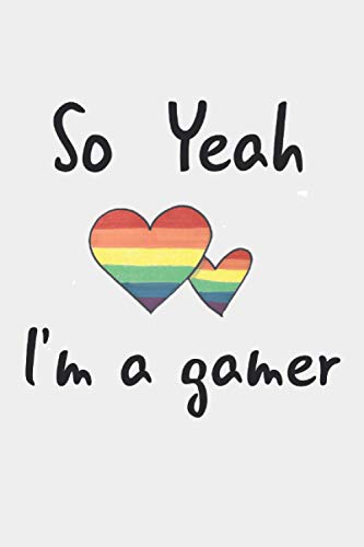 So Yeah i'm a Gamer Notebook: Lgbt Gamer by MedNice | Goodreads