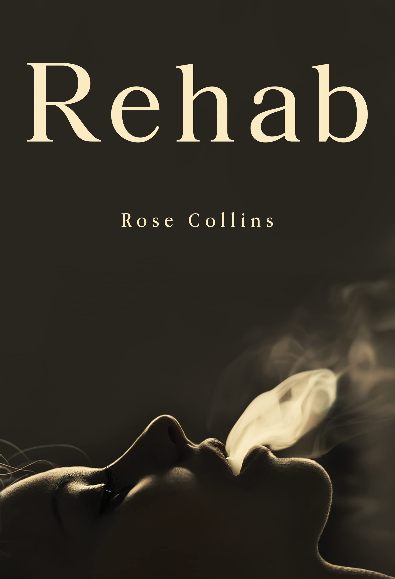 Rehab by Rose Collins | Goodreads