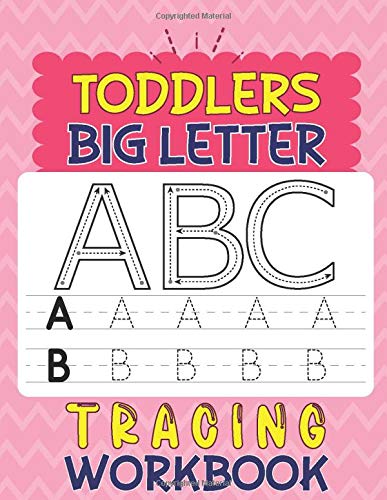 Toddlers Big Letter Tracing Workbook: Preschool & Homeschool Learning ...