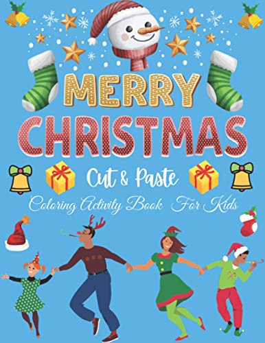 Cut & Paste CHRISTMAS Coloring Activity Book for Kids: A Super Fun ...