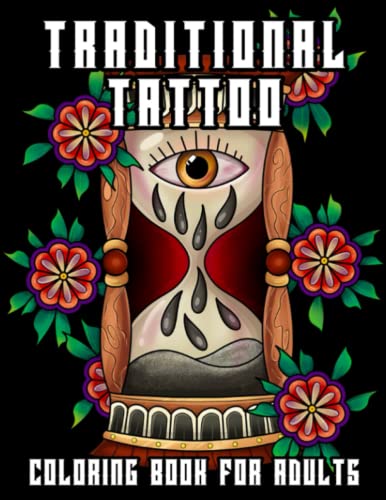 Traditional Tattoo Coloring Book For Adults: Classic Tattoo Designs ...
