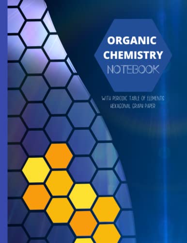 ORGANIC CHEMISTRY NOTEBOOK WITH PERIODIC TABLE OF ELEMENTS & HEXAGONAL ...